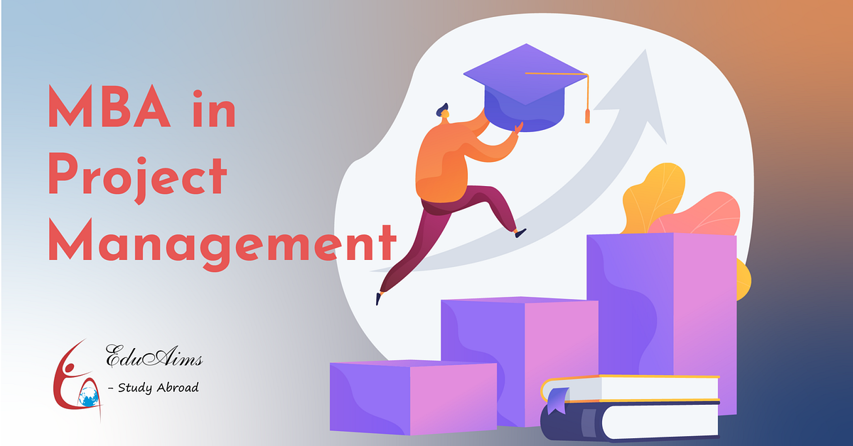 MBA in Project Management: Unlocking Career Success | by Andresullivan ...