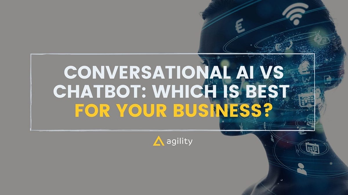 Conversational AI vs Chatbot: Which Is Best For Your Business? | by ...