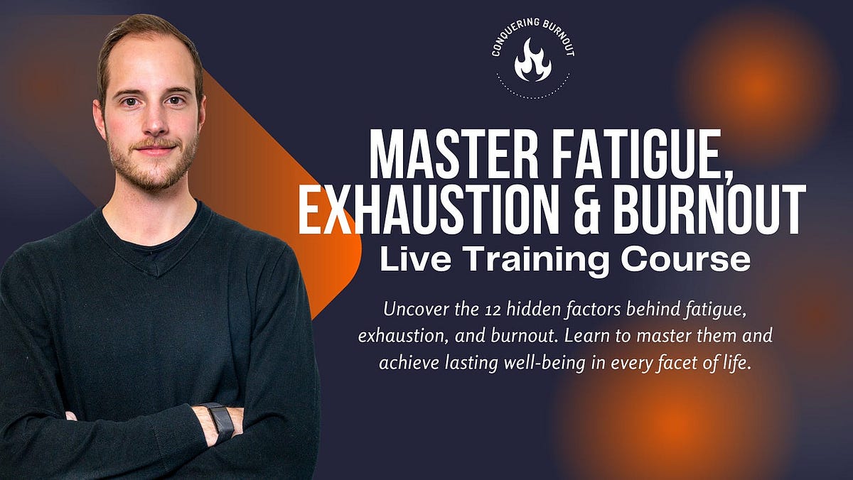 Master Fatigue, Exhaustion, and Burnout Course | Jani Konjedic | Conquering Burnout | Medium