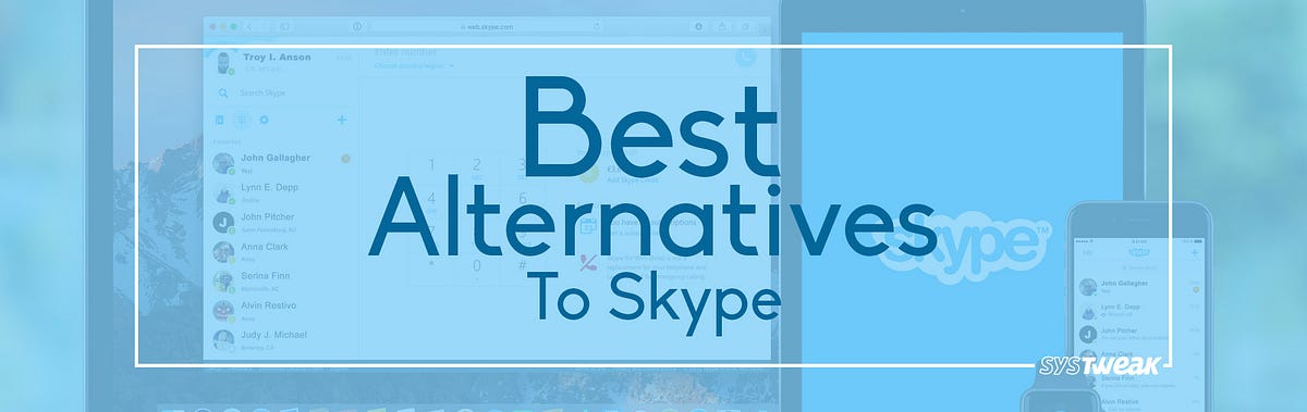 List of t 5 Most popular alternatives To Skype | by Linda Rey | Medium