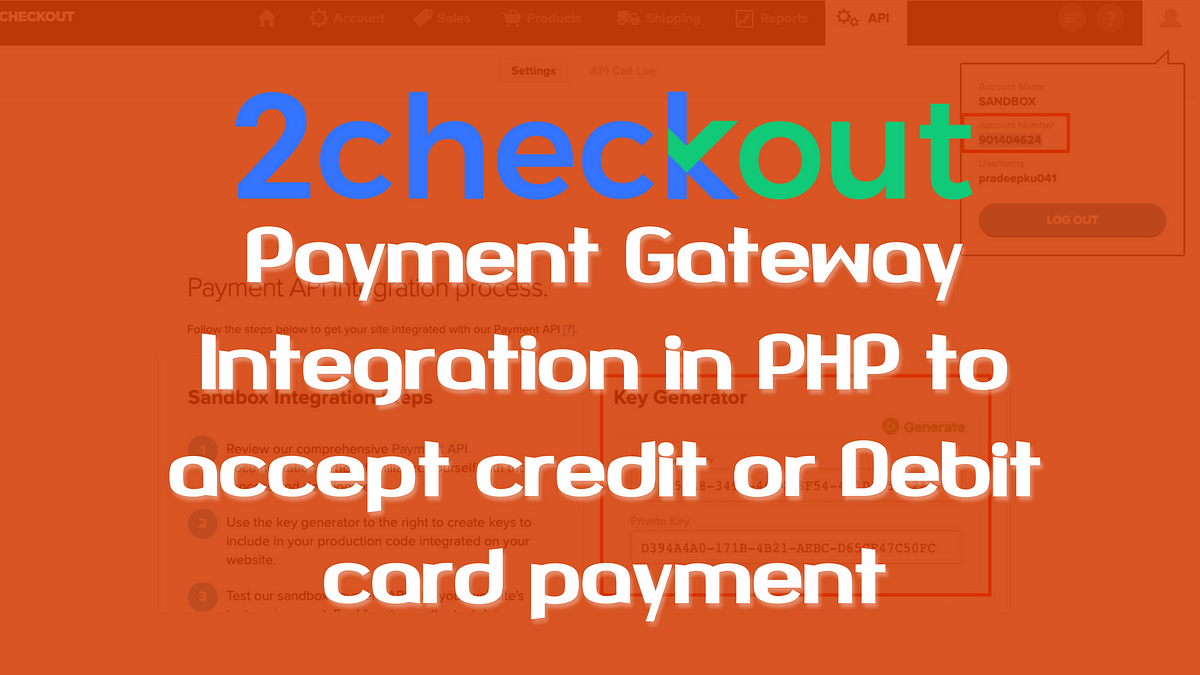 How To Integrate 2checkout Payment Gateway In Php By Tutorials Website Medium