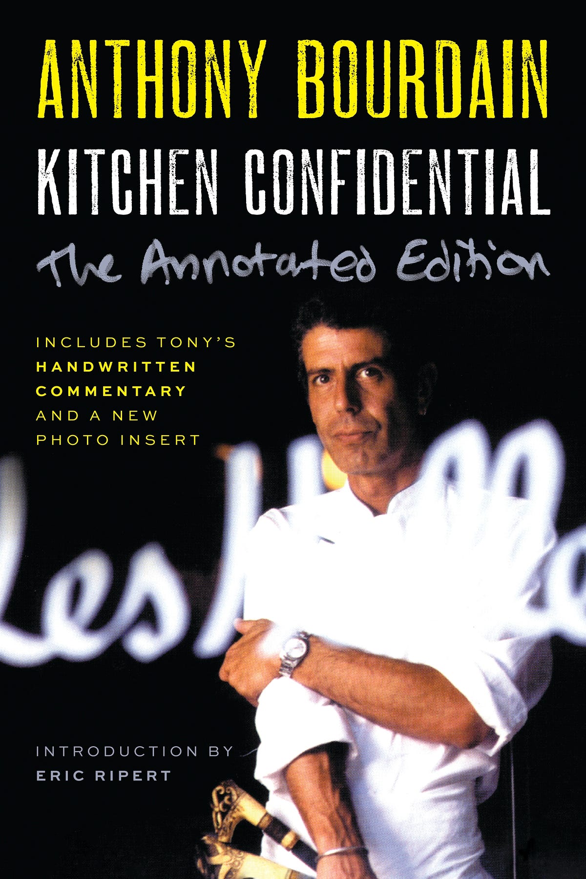 Download Kitchen Confidential Annotated Edition: Adventures in the Culinary Underbelly By ...