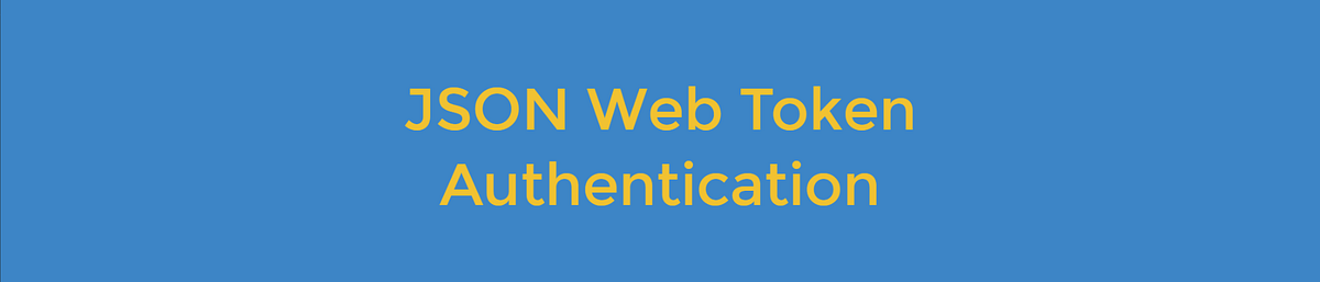 Understanding JSON Web Token Authentication | by Rajat S | Bits and Pieces