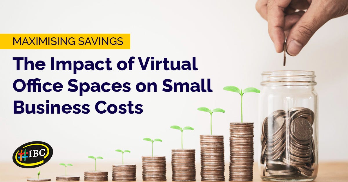 Maximising Savings: The Impact of Virtual Office Spaces on Small ...