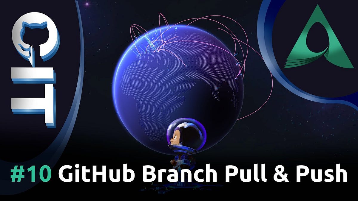 #10 Pull and Push to GitHub Branches (Git and GitHub Tutorials from Scratch) - Arashtad - Medium
