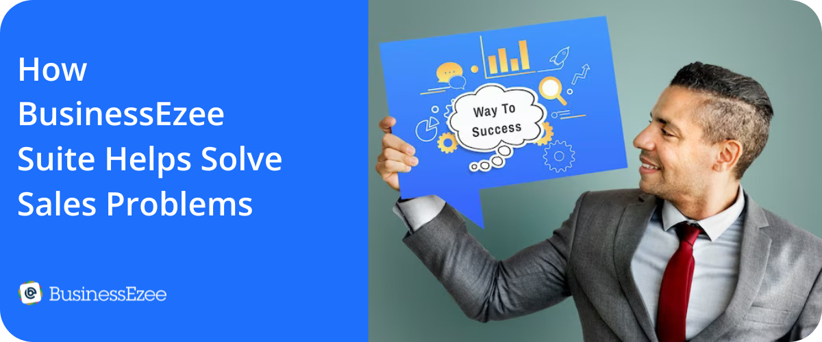 How BusinessEzee Suite Helps Solve Sales Problems | by Kiya | Medium