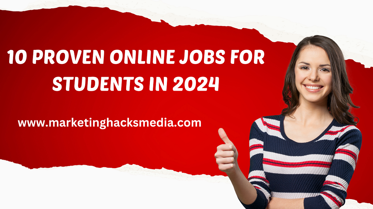 10 Proven Online Jobs for Students in 2024 | by Effective Strategies ...