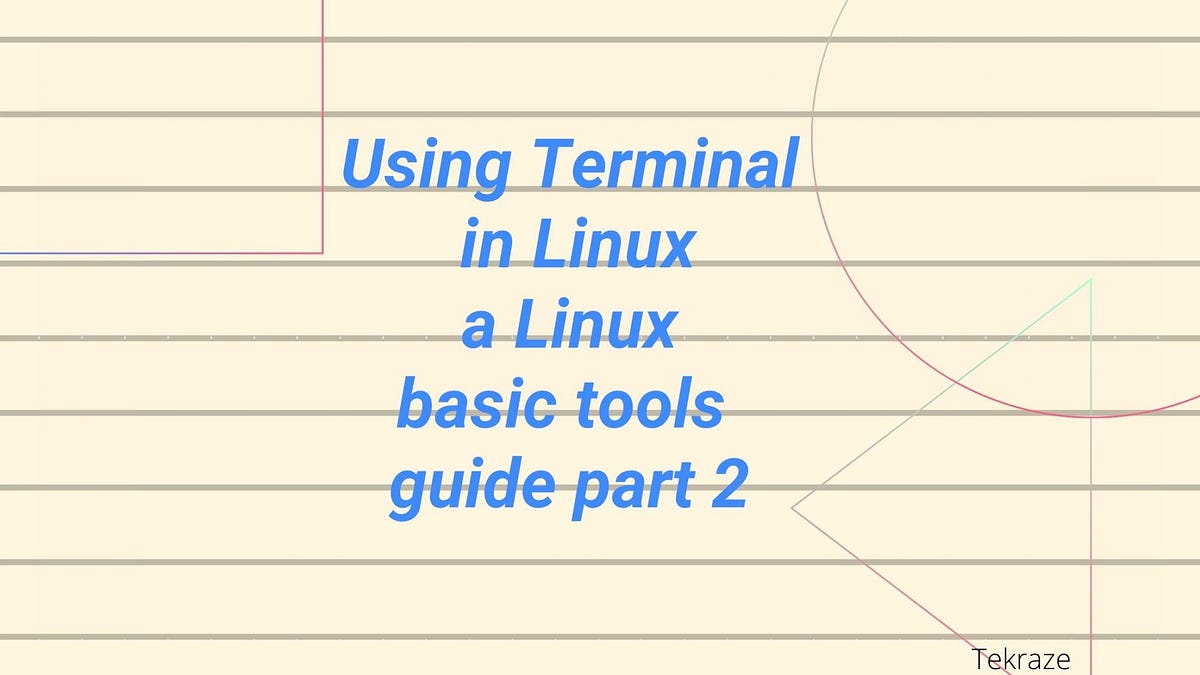 Using Terminal in Linux a Linux basic tools guide part 2 | by Balvinder ...