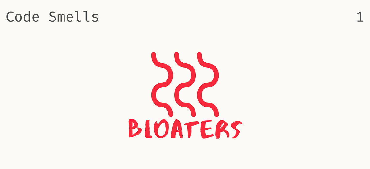 Reacting to Code Smells: Bloaters | by Josh Saint Jacque | Medium