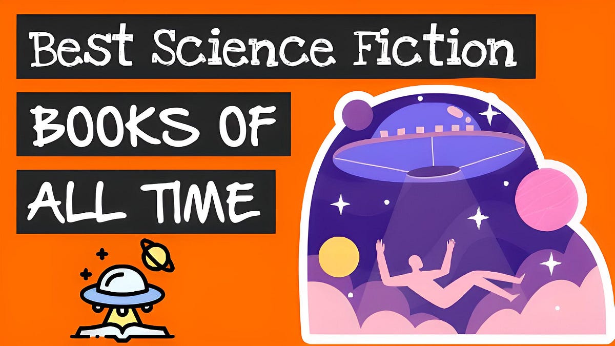 Top 10 Best Science Fiction Books of All Time | by Youth Ideas | Medium