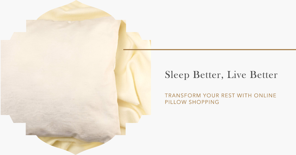 Sleep Better, Live Better: Buy Pillows Online and Transform Your Rest ...