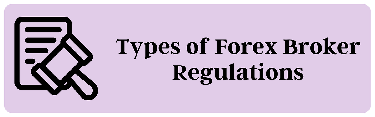 Types of Forex Broker Regulations | by Forex_Class | Medium