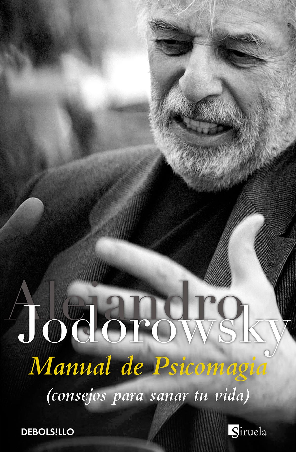 Manual de psicomagia. Alejandro Jodorowsky | by Frases | Biografías | Lecturas | Aug, 2023 | Medium