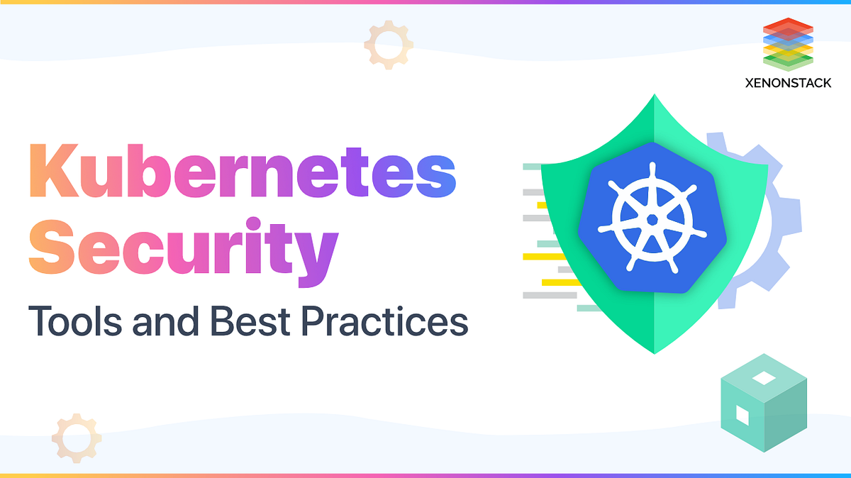 Understanding Kubernetes Security Protecting Your Containerized World By Ayeshaacademyonline