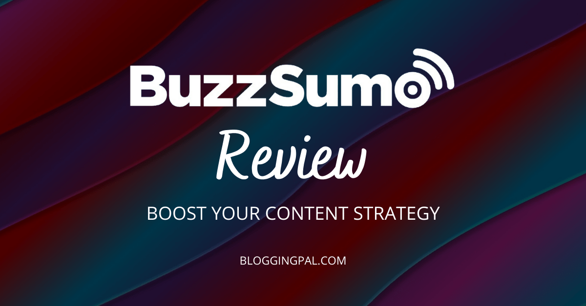 What is Buzzsumo? And How It Can Help You To Boost Your Content ...