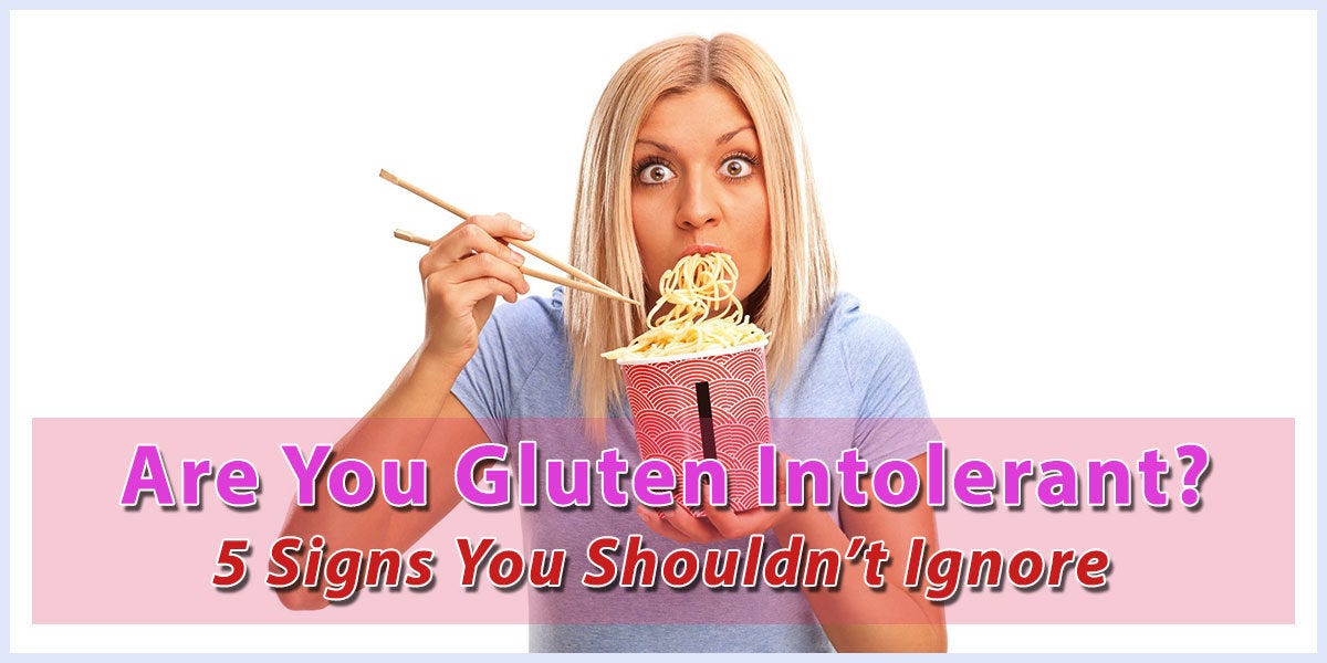 ARE YOU GLUTEN INTOLERANT?. 5 SIGNS YOU SHOULD NEVER IGNORE | by Debbie ...
