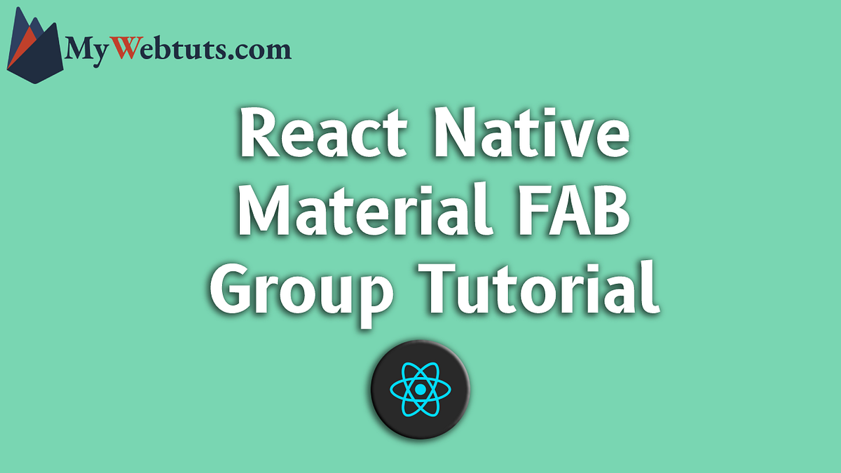 React Native Material FAB Group Tutorial - Dharmik Tank - Medium