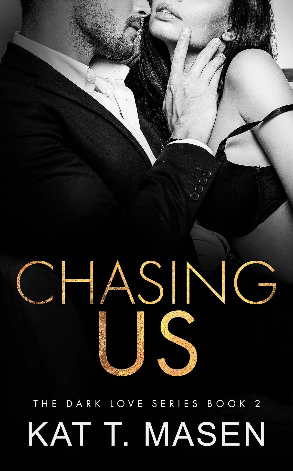 PDF Chasing Us (Dark Love, #2) By Kat T. Masen | by Violet Jacobo | Jul, 2024 | Medium