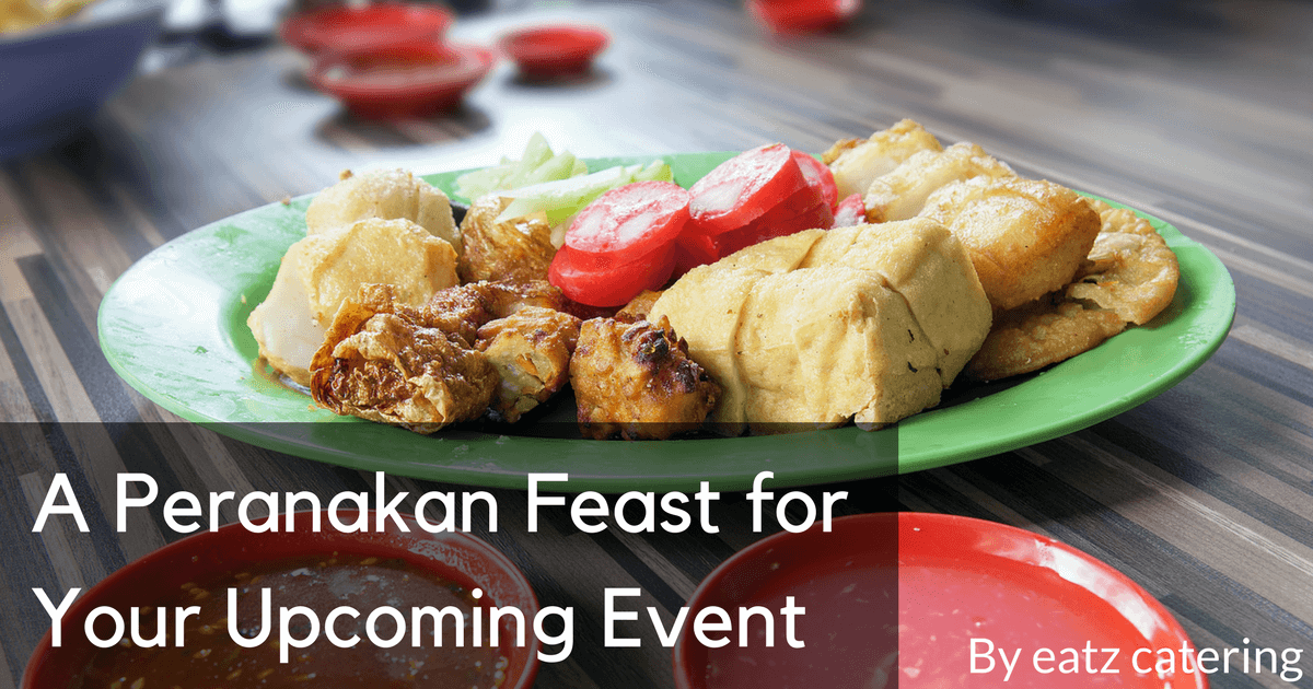 A Peranakan Feast for Your Upcoming Event | by Eatz Catering | Medium