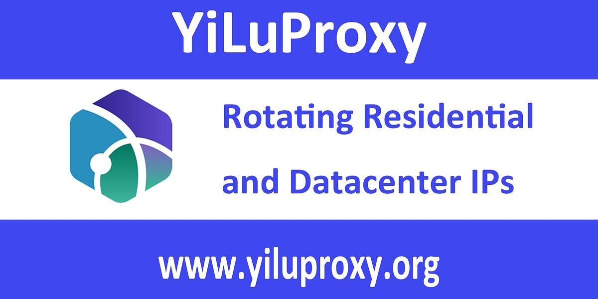 YiLuProxy — Rotating Residential and Datacenter IPs Settings | by YiLu Socks5 Proxy | Medium