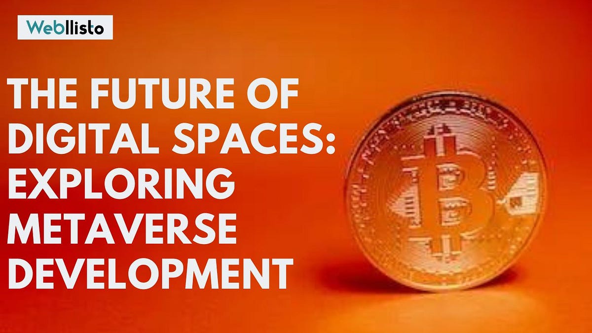 The Future of Digital Spaces: Exploring Metaverse Development | by Alishmartin | Aug, 2023 | Medium