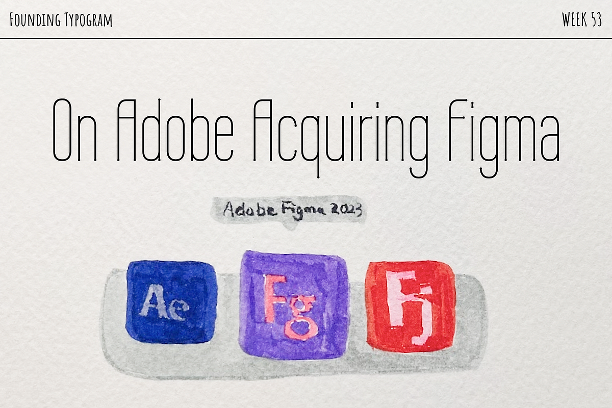 From Ex-Adobe Employee: On Adobe Acquiring Figma | by Wenting Zhang ...