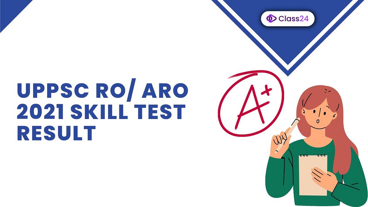 UPPSC RO/ ARO 2021 Skill Test Result - Class24 - Exam Preparation App ...