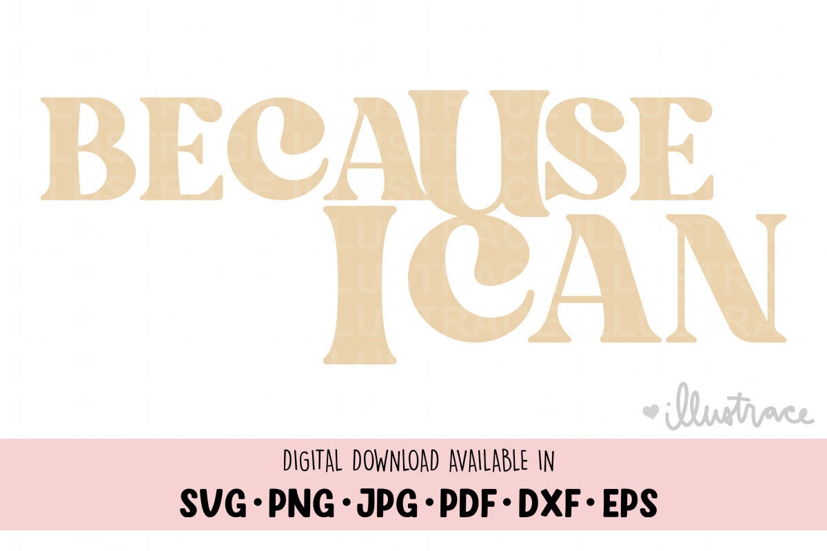 Because I Can Svg, Words of Affirmation Free | by Lillian Grace | May ...