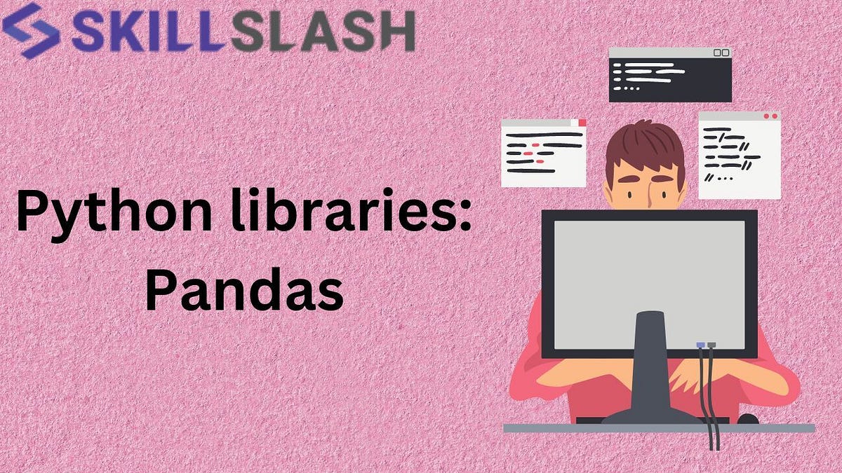 Python Libraries Pandas Your Gateway To Data Science Mastery — Skillslash Pune By Pradeep