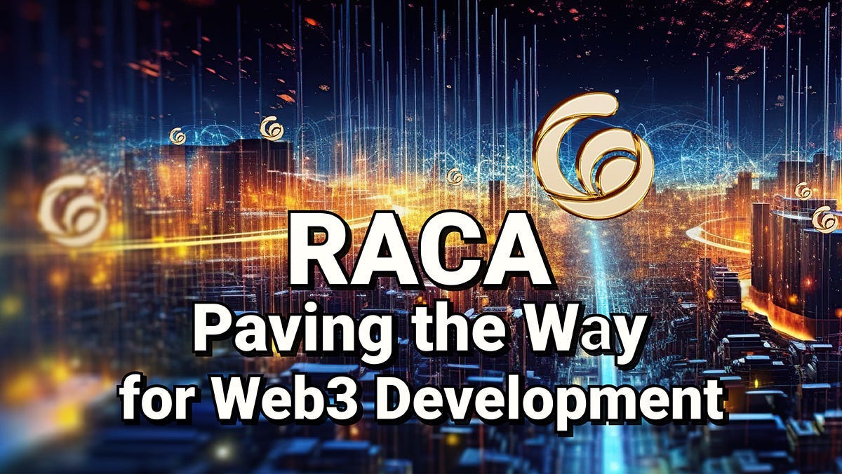 RACA: Apre la strada allo sviluppo Web3 | by RadioCaca Italia | Feb ...