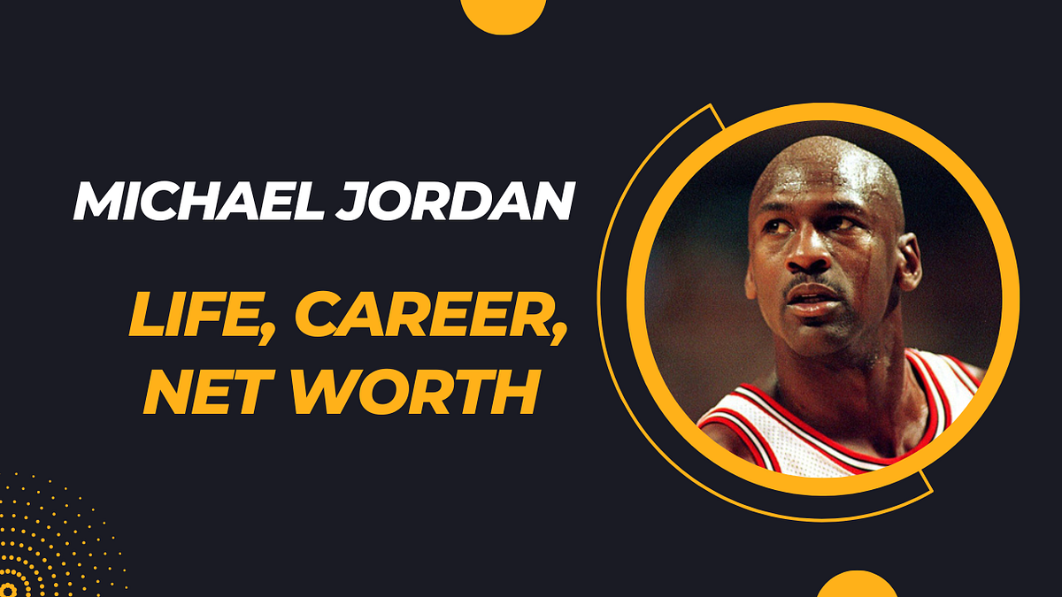 Michael Jordan Net Worth: Biography, Lifestyle, Age, and Career 2023 ...