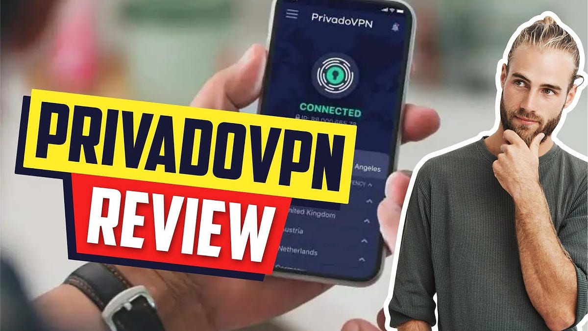 Is PrivadoVPN the Best New VPN? Our Honest Review | by Devorahjad | Medium