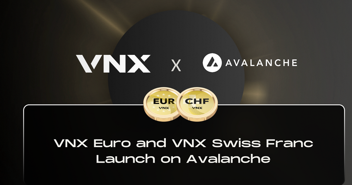 VNX. VNX Euro (VEUR) and VNX Swiss Franc… | by kamran tafti | Medium