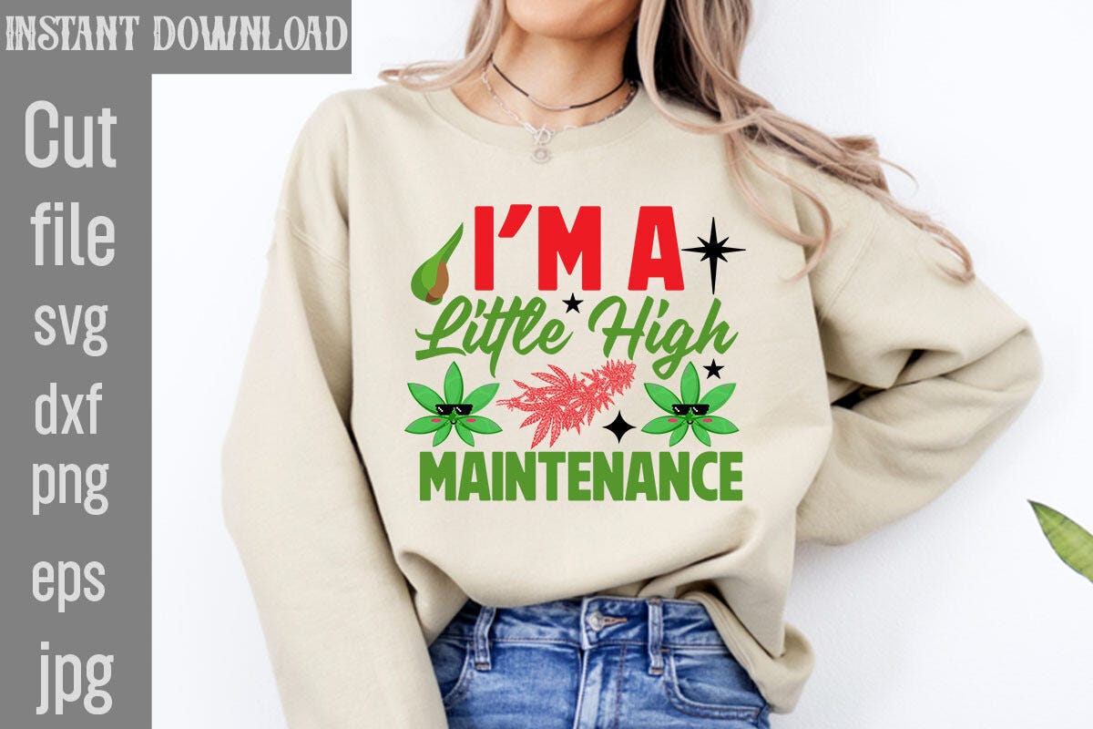 I’m a Little High Maintenance SVG Free Download | by Cybercanvas | May ...
