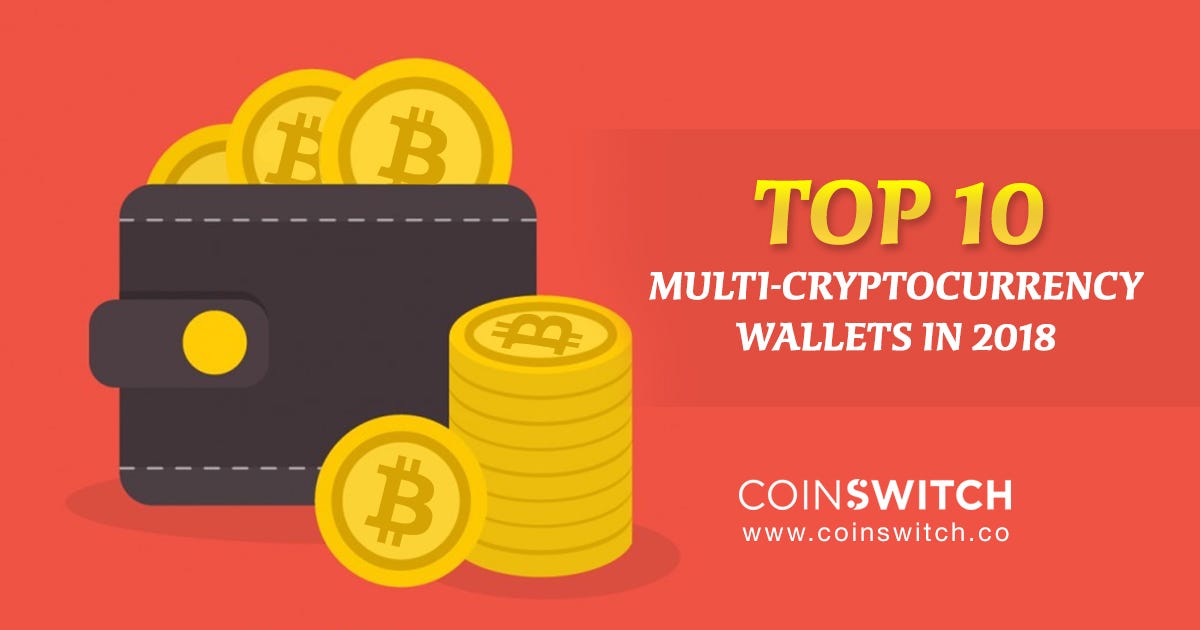 Top 10 Multi-cryptocurrency Wallets In 2018 | by thoughts of meaning ...