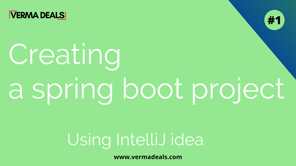 Create spring boot application in IntelliJ idea - Vermadeals - Medium
