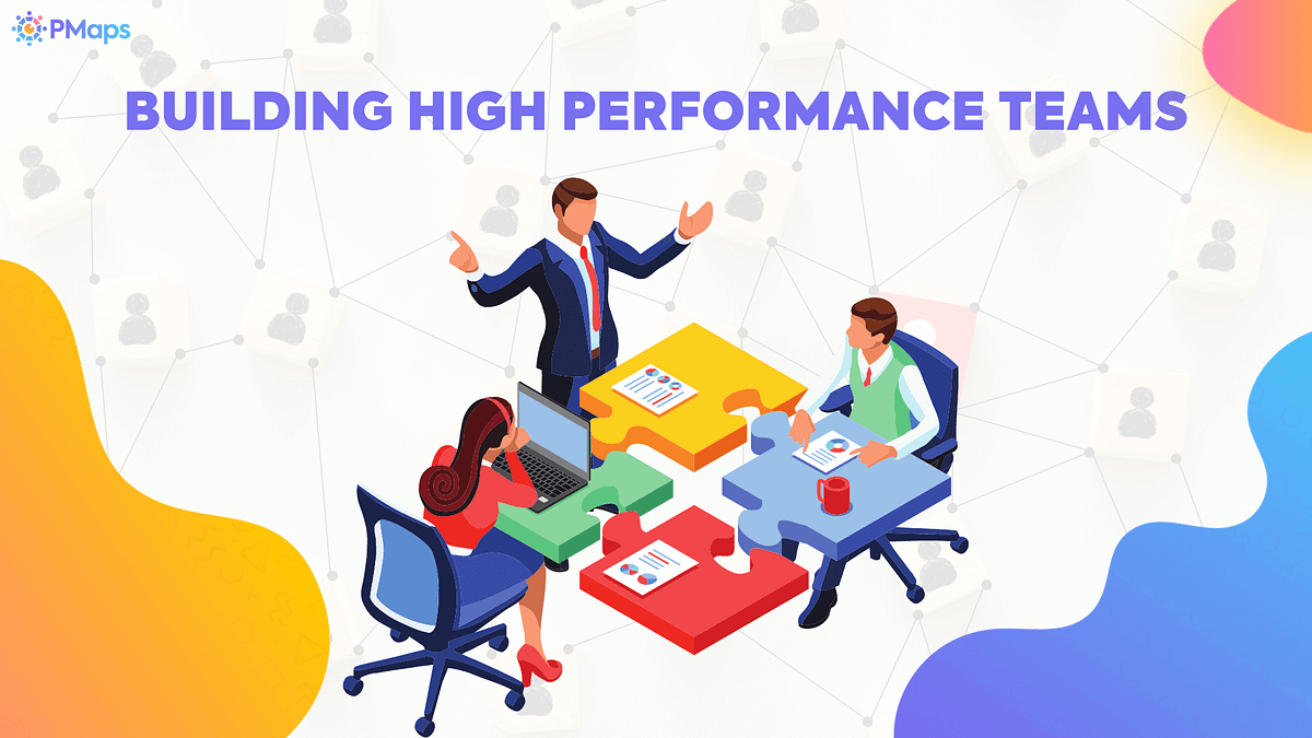 Building High Performance Teams. Building High Performance Teams | by Pmapsassessment | Medium