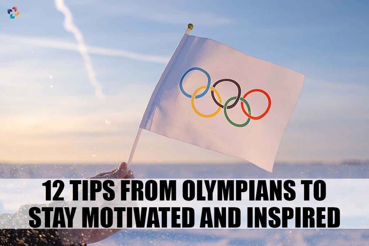 12 Tips from Olympians to Stay Motivated and Inspired | by ...