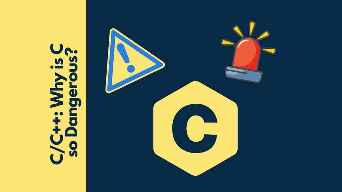 C/C++: Why C and C++ are so Dangerous Languages? | by Freecoderr | Medium