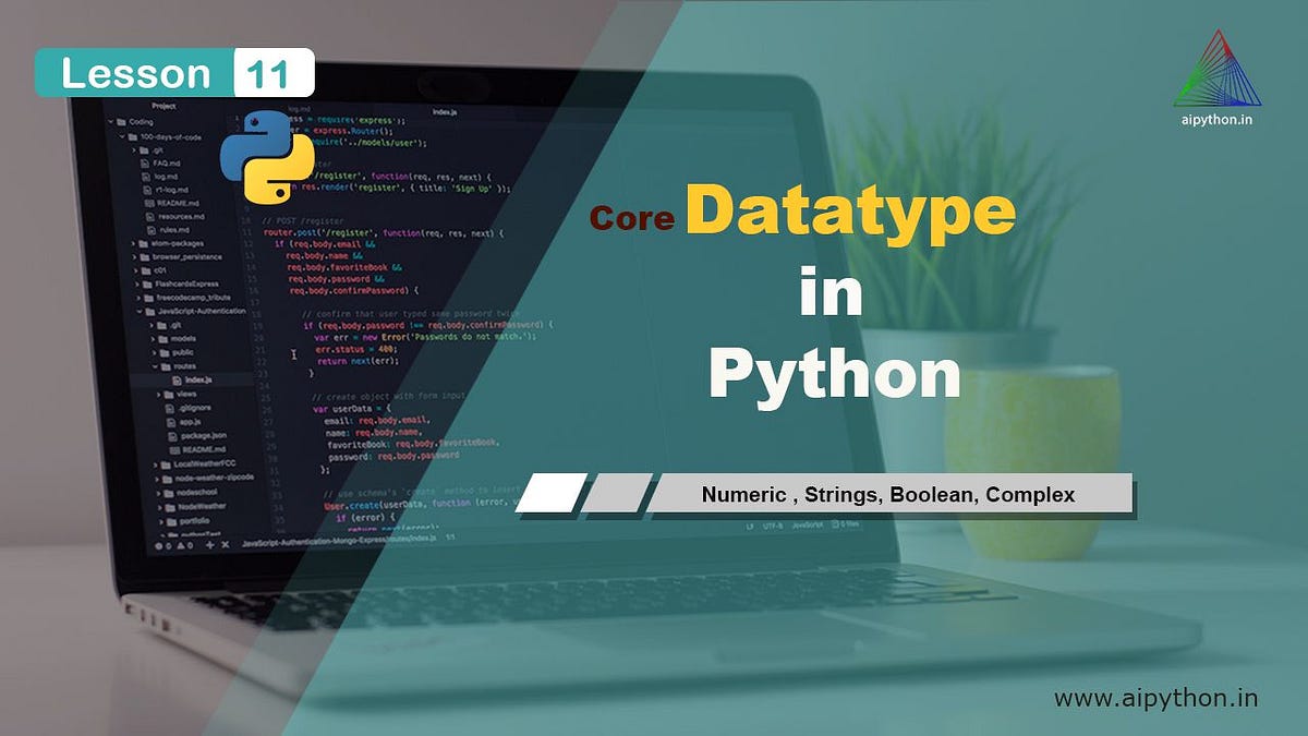 Understanding Python data types in detail | aipython | by Aipython ...