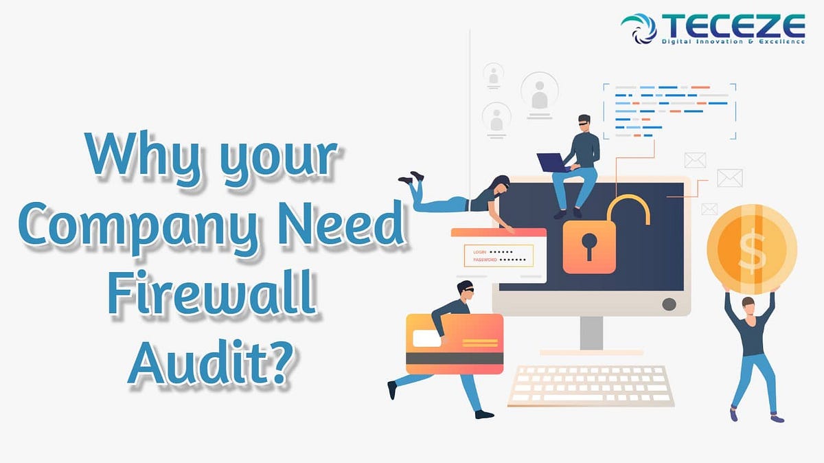 What Is Firewall Audit? Why Your Organization Need Firewall Audit | by ...