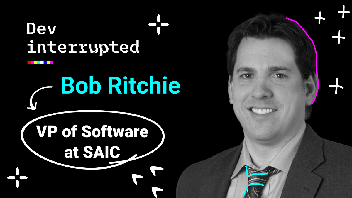 Is Your Dev Team TOO Big to Succeed? w/ SAIC’s Bob Ritchie | by Dev ...