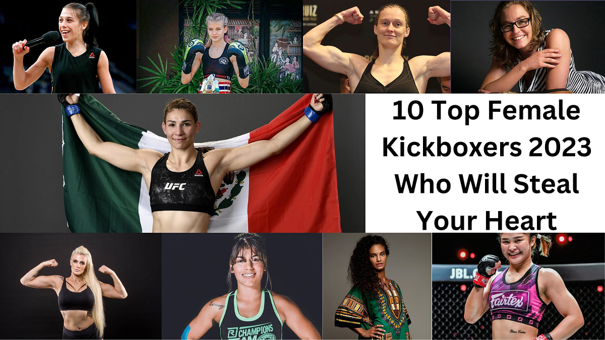 10 Top Female Kickboxers 2023 Who Will Steal Your Heart - Akash Pamnani ...