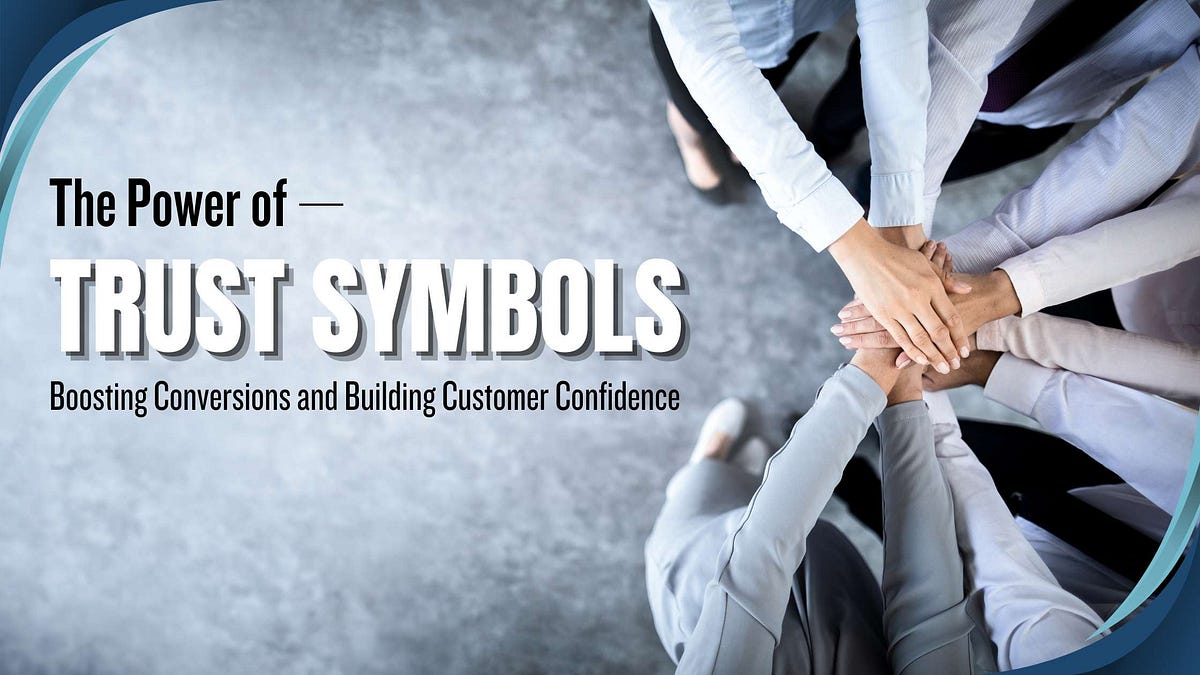 The Power of Trust Symbols: Boosting Conversions and Building Customer Confidence | by Webzguru ...