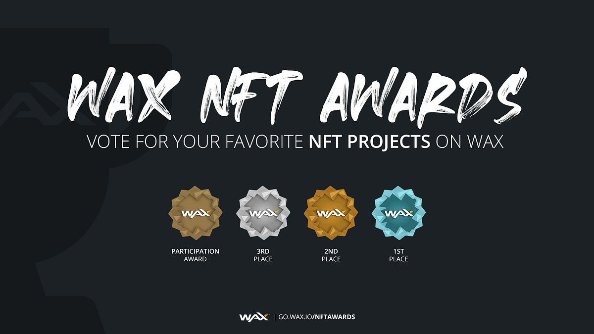 [WAX소식] NFT Awards 결과 발표. 1월 20일 부터 진행된 WAX NFT Awards의 수상자를… | by ...