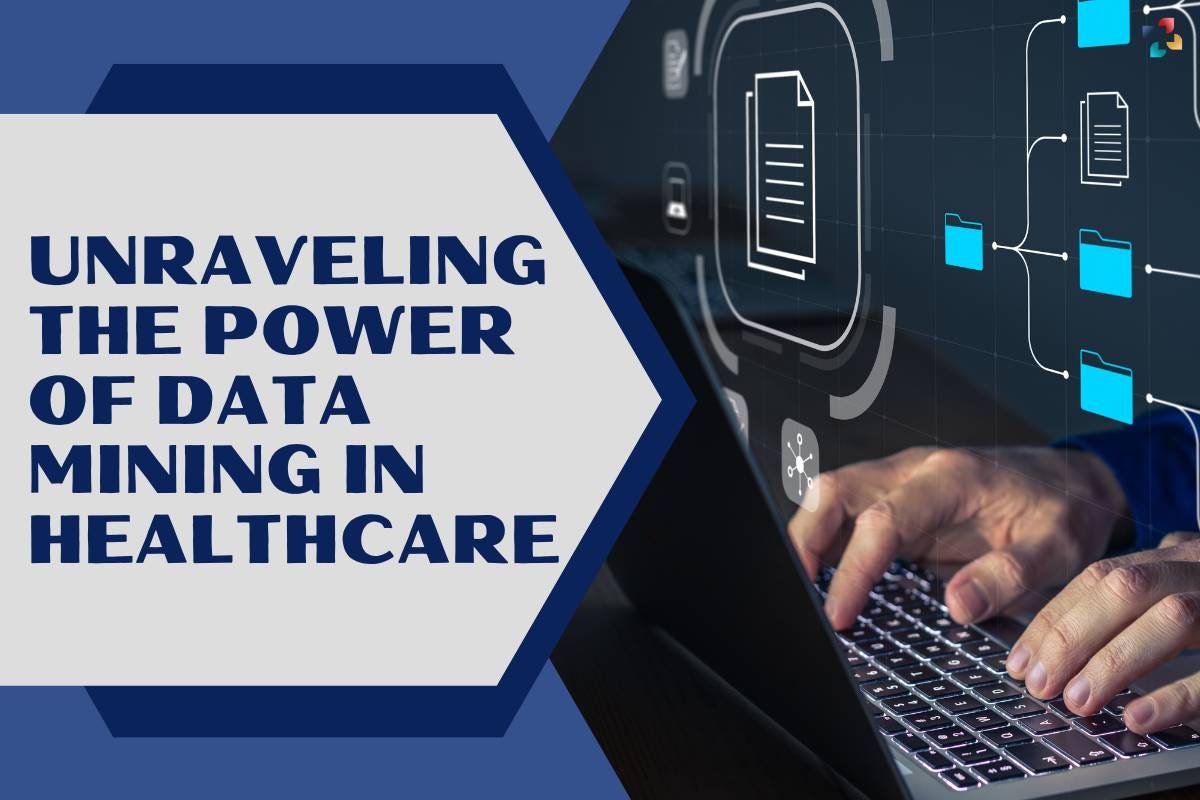 Navigating Healthcare’s Seas: Unraveling the Power of Data Mining in ...
