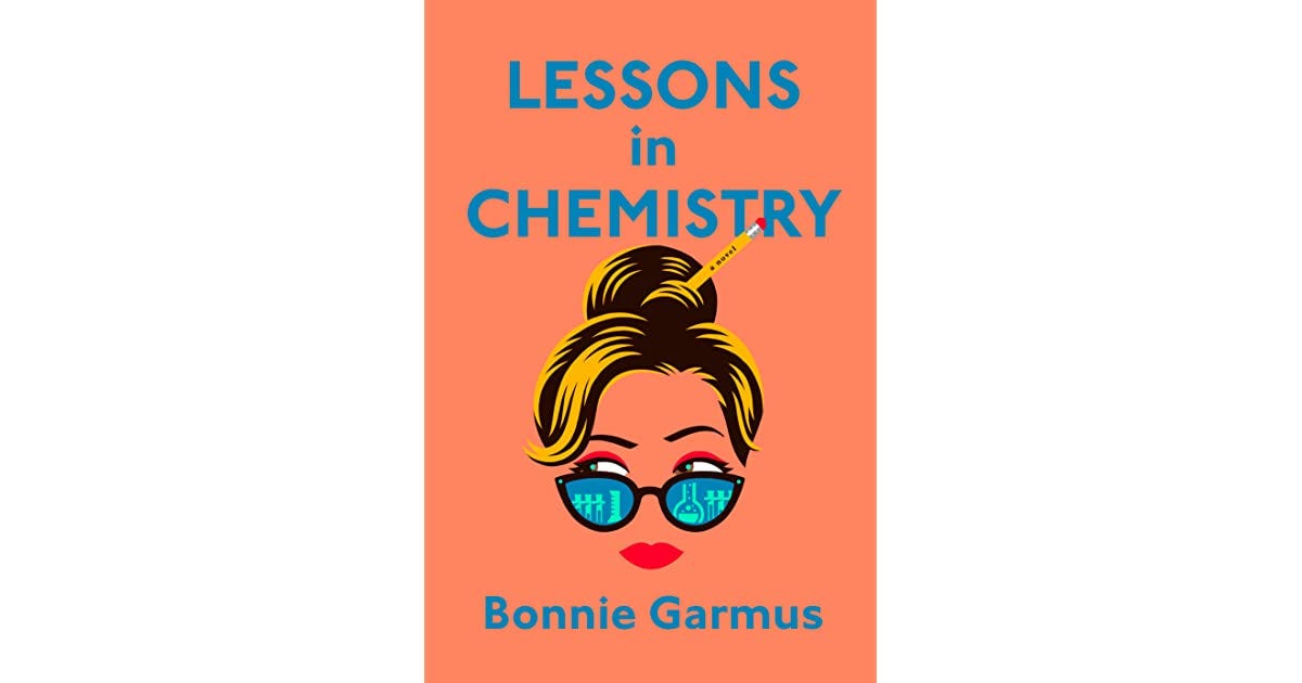 Lessons in Chemistry, a Review. The fatal trap in reading a book that’s ...