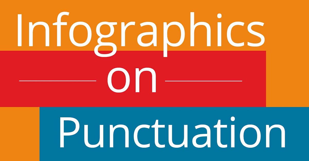 Infographics on Punctuation. Looking for infographics that’ll help ...