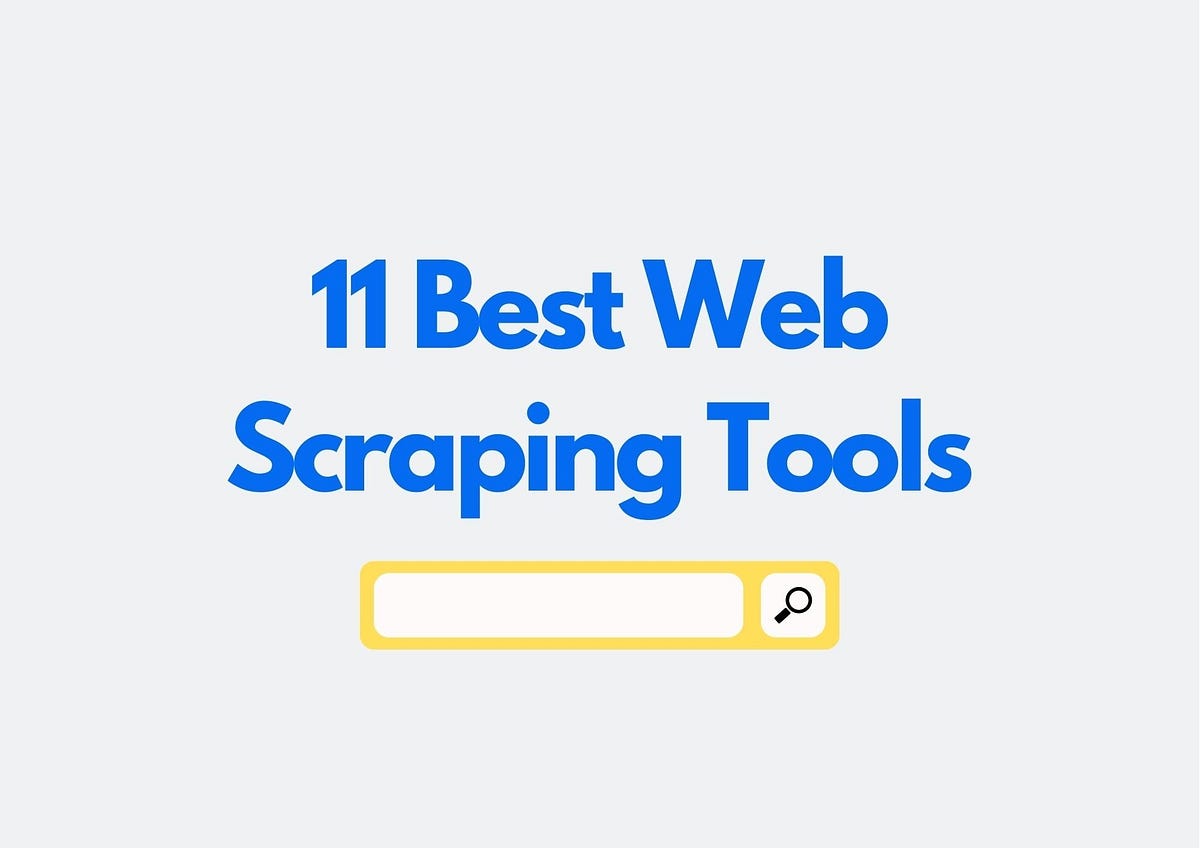 11 Best Web Scraping Tools in 2021 to Extract Online Data | Medium