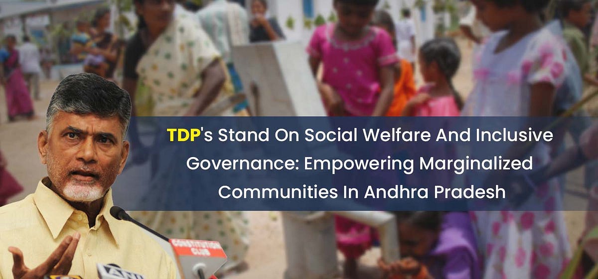 TDP’s Stand On Social Welfare And Inclusive Governance: Empowering ...